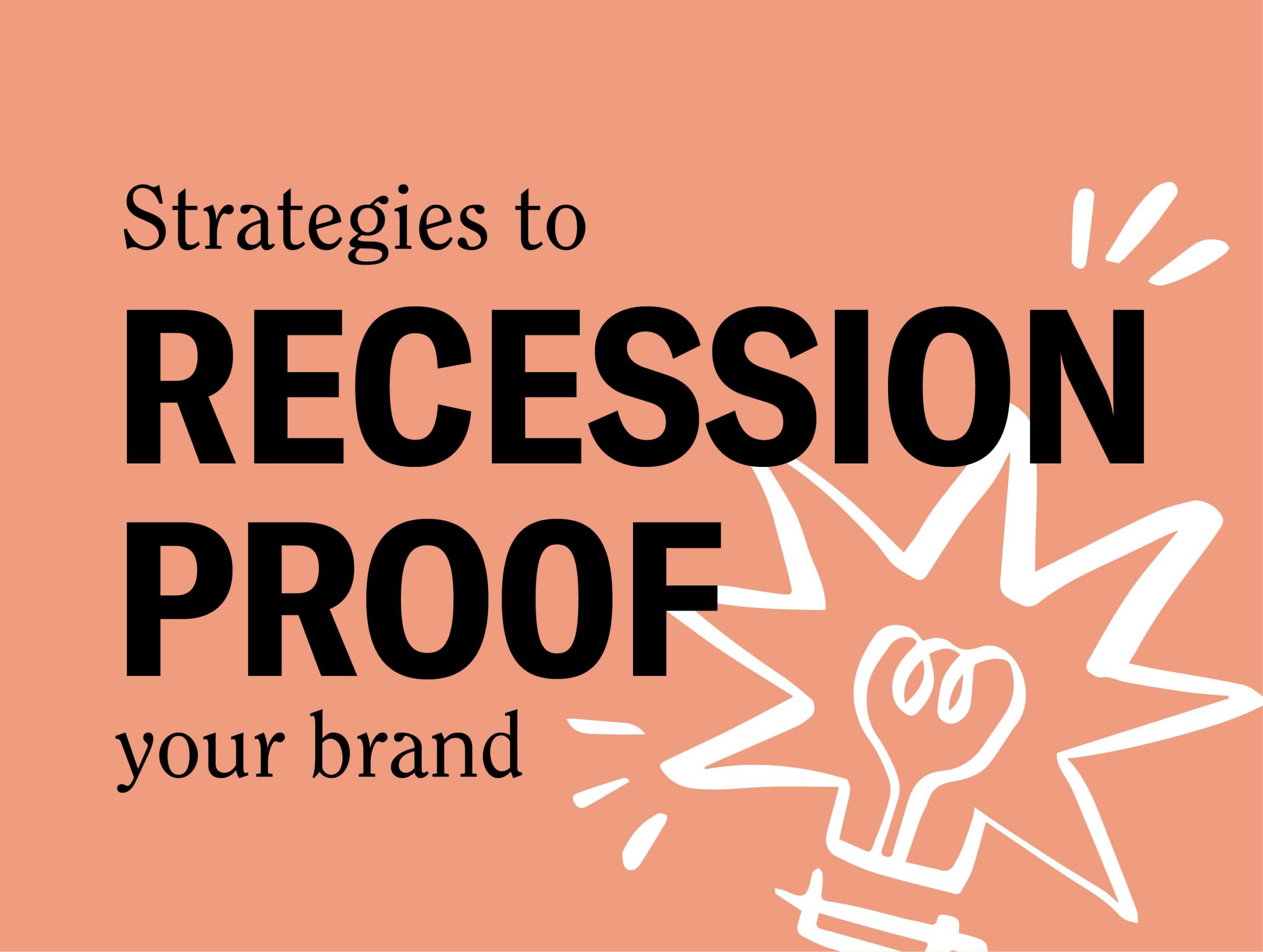 Standing the Test of Time: Strategies to Recession Proof your Brand ...
